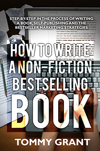How To Write: A Non-Fiction Bestselling Book: Step-by-Step in the ...
