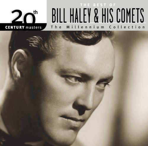 Best Of Bill Haley & His Comets: 20th Century Masters: The Millennium ...