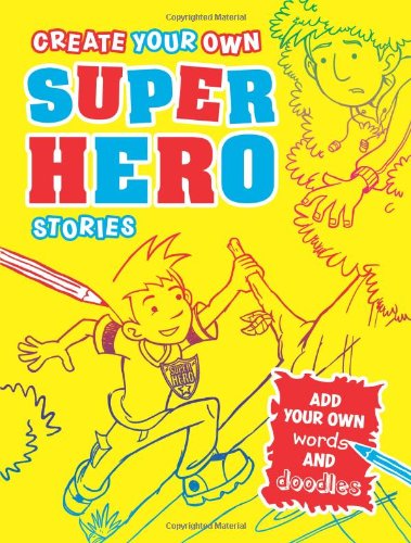 Create Your Own Superhero Stories: Moran, Paul: 9781906082666: Amazon ...