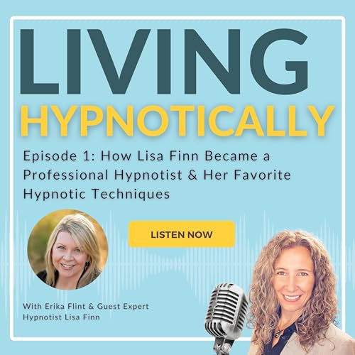 How Lisa Finn Became a Professional Hypnotist & Her Favorite Hypnotic ...