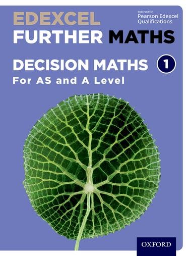 Edexcel Further Maths: Decision Maths 1 Student Book (AS and A Level ...