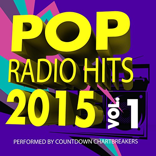 Amazon.com: Pop Radio Hits 2015, Vol. 1 : The Countdown Chartbreakers ...