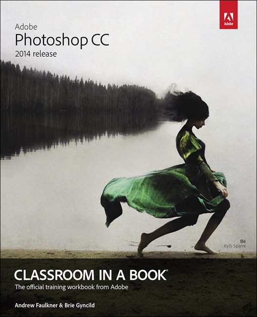 Adobe Photoshop CC Classroom in a Book 2014: The Official Training ...