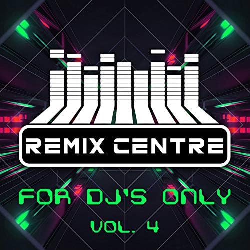 Remix Centre - For DJs Only, Vol. 4 by VARIOUS ARTISTS on Amazon Music ...