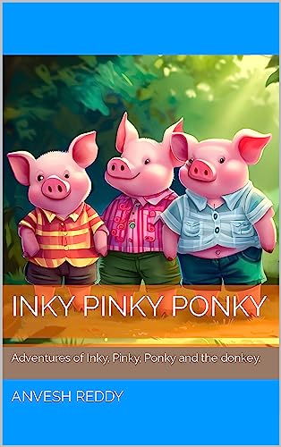 Inky Pinky Ponky: Adventures of Inky, Pinky, Ponky and the donkey ...