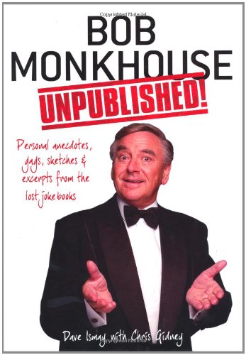 Bob Monkhouse: Unpublished! : David Ismay, Chris Gidney: Amazon.co.uk ...