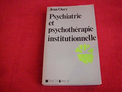 Amazon.com: Psychiatrie et psychothérapie institutionnelle ...