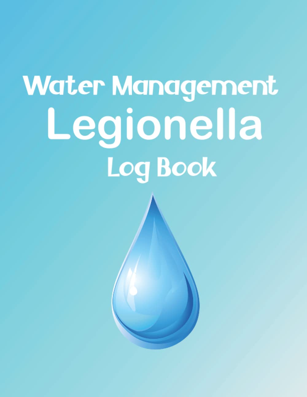 Buy Water Management Legionella Log Book: Water Temperature & Risk ...