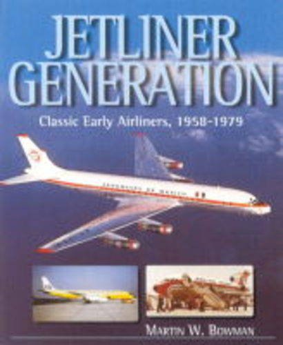 Jetliner generation: Classic early airliners, 1958-1979: Martin W ...