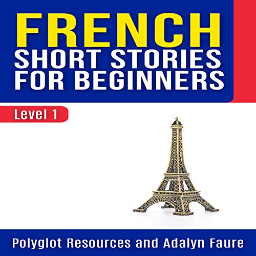 Amazon.com: French Short Stories for Beginners: Level 1: Polyglot ...
