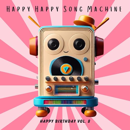 Amazon.co.jp: Happy Birthday, Vol. 8 : Happy Happy Song Machine: デジタルミュージック