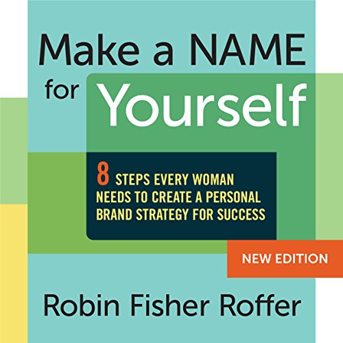 Amazon.com: Make a Name for Yourself: 8 Steps Every Woman Needs to ...