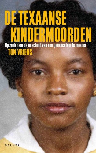 Amazon.com: De Texaanse kindermoorden (Op zoek naar de onschuld van een ...