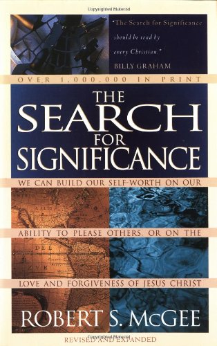 The Search for Significance: Robert S. McGee: 9780849940910: Amazon.com ...