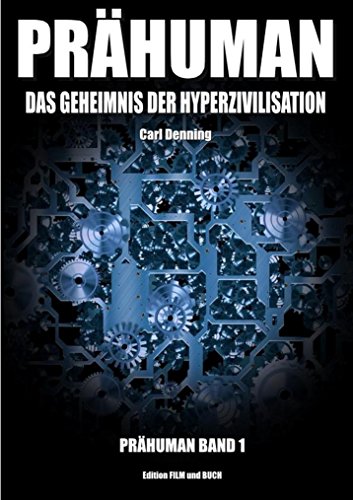 Prähuman - Folge 01: Das Geheimnis der Hyperzivilisation eBook ...