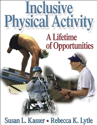 Inclusive Physical Activity: A Lifetime of Opportunities: Kasser, Susan ...