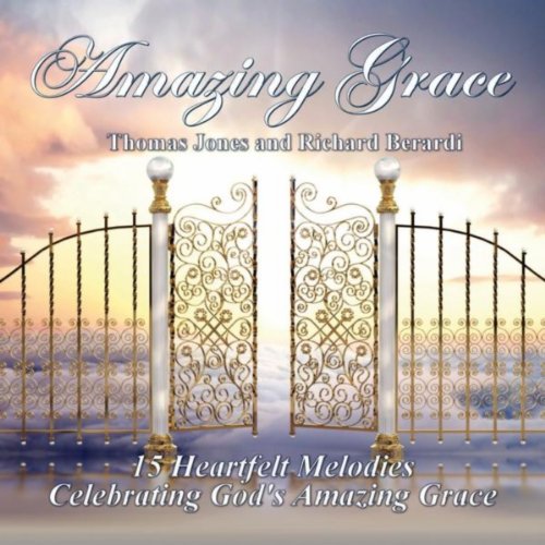 Amazon.com: Amazing Grace : Thomas Jones and Richard Berardi: Digital Music