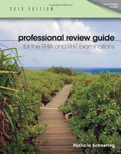 Professional Review Guide for the RHIA and RHIT Examinations, 2013 ...