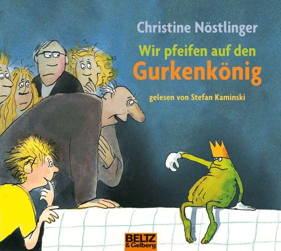 Wir pfeifen auf den Gurkenkönig: Gelesen von Stefan Kaminski. Musik von ...