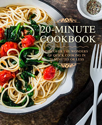 Amazon.com: 20 Minutes Cookbook: Discover the Wonders of Quick Cooking ...