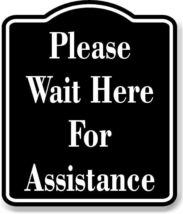 Amazon.com: Please Wait Here For Assistance BLACK Aluminum Composite ...