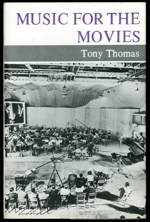 MUSIC FOR THE MOVIES : Story of background music to the Hollywood Films ...