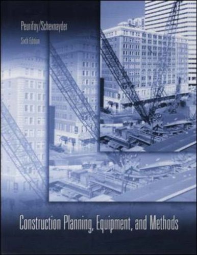 Construction Planning, Equipment and Methods: Peurifoy, Robert ...