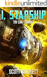 Amazon.com: Tin Can Combat (I, Starship: A Space Opera Book 2) eBook : Bartlett, Scott: Kindle Store