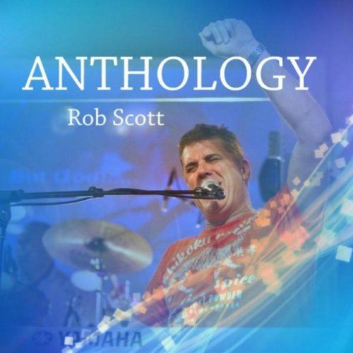 Play Anthology by Rob Scott on Amazon Music
