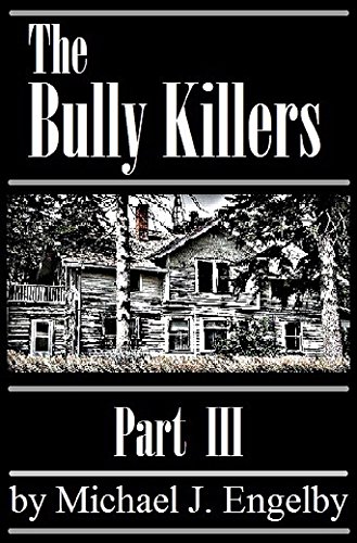 The Bully Killers Serial Novel: Part 3 (A Psychological Thriller ...