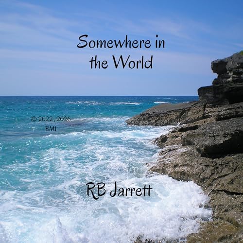 Play Somewhere In The World by RB Jarrett on Amazon Music