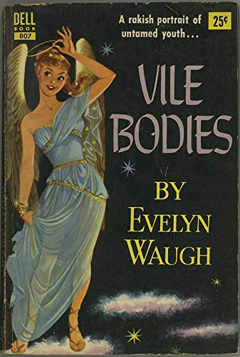 Vile Bodies (A Dell Book, No. 807): Evelyn Waugh: Amazon.com: Books