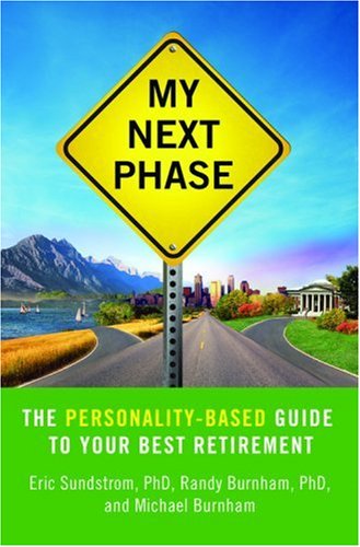 My Next Phase: The Personality-Based Guide to Your Best Retirement ...