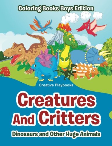 Creatures And Critters: Dinosuars and Other Huge Animals - Coloring ...