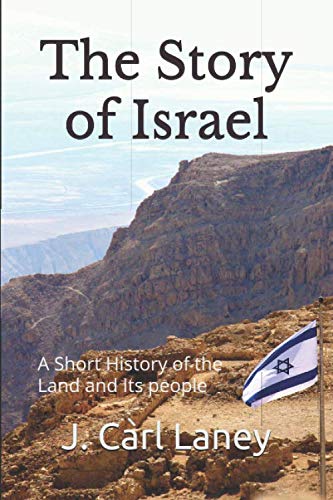 The Story of Israel: A Short History of the Land and Its People: Laney ...