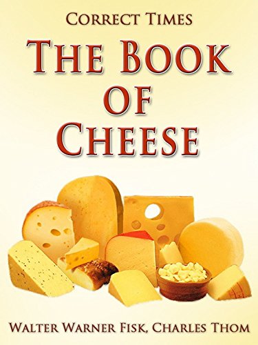 The Book of Cheese - Kindle edition by Fisk, Walter Warner, Thom ...