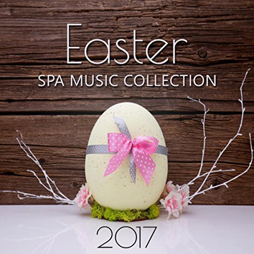 Amazon.com: Easter Spa Music Collection 2017: Calming & Healing Spa ...