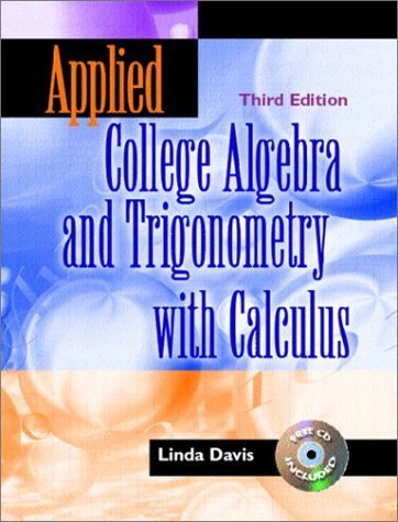 Applied College Algebra and Trigonometry with Calculus (3rd Edition ...