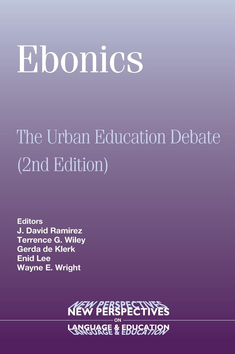 Ebonics: The Urban Education Debate (New Perspectives on Language and ...