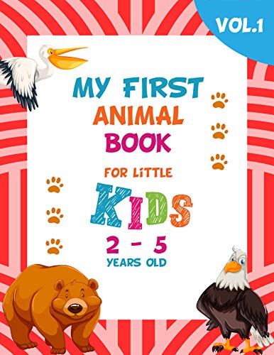 My first animal book for Little kids Ages 2 – 5 Years Old – Vol. 1 ...