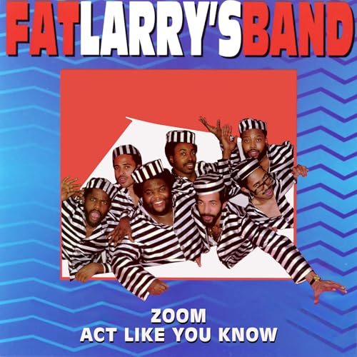 Act Like You Know / Zoom by Fat Larry's Band on Amazon Music - Amazon.com