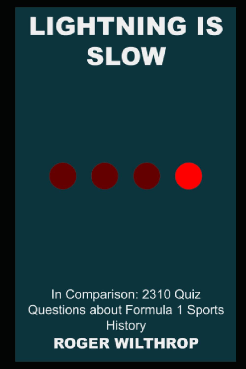 Buy Lightning is Slow in Comparison: 2310 Quiz Questions about Formula ...