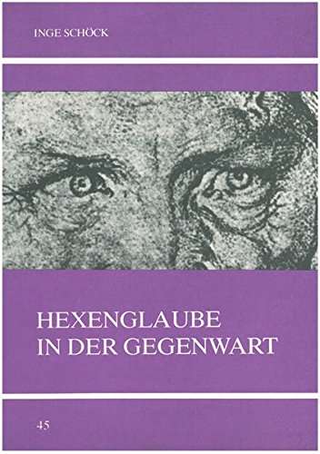 Hexenglaube in der Gegenwart (Untersuchungen des Ludwig-Uhland ...