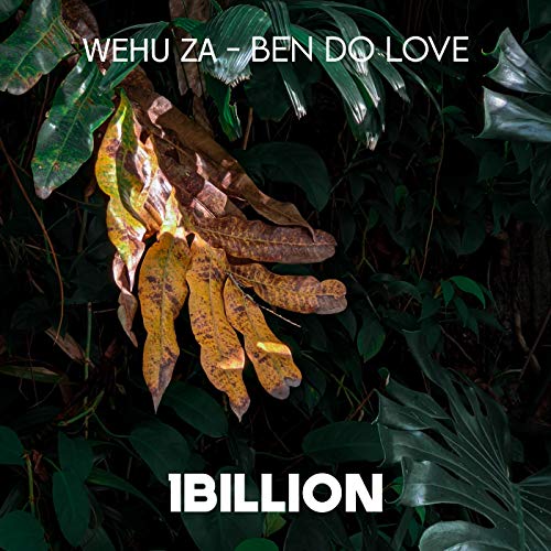 Ben Do Love de Wehu Za en Amazon Music Unlimited