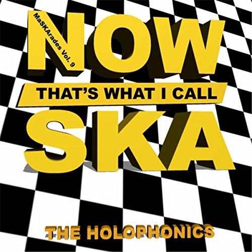 Maskarades Vol. 9: Now That's What I Call Ska [Explicit] by The ...