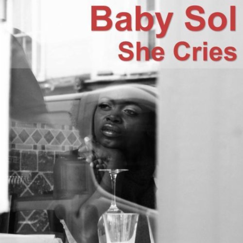 Play She Cries by Baby Sol on Amazon Music Unlimited