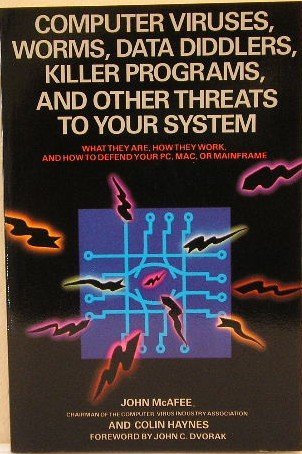 Computer viruses, worms, data diddlers, killer programs, and other ...