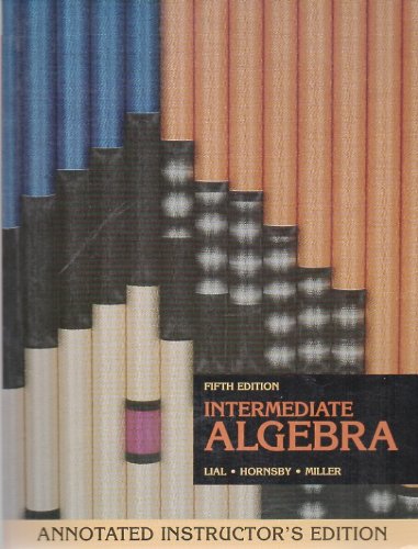 Intermediate Algebra, 5th Edition, Annotated Instructor's Edition: Lial ...