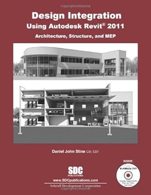 Design Integration Using Autodesk Revit 2011 (Architecture, Structure ...