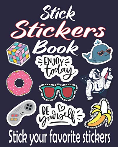 Stick Stickers Book - Stick your favourite stickers: Blank Sticker ...